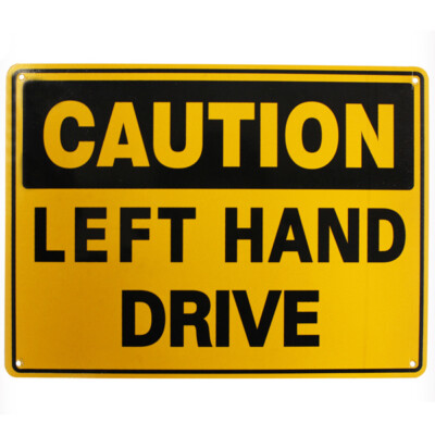 3x Warning Safety Sign Caution Left Hand Drive Sign 200x300 Metal ...
