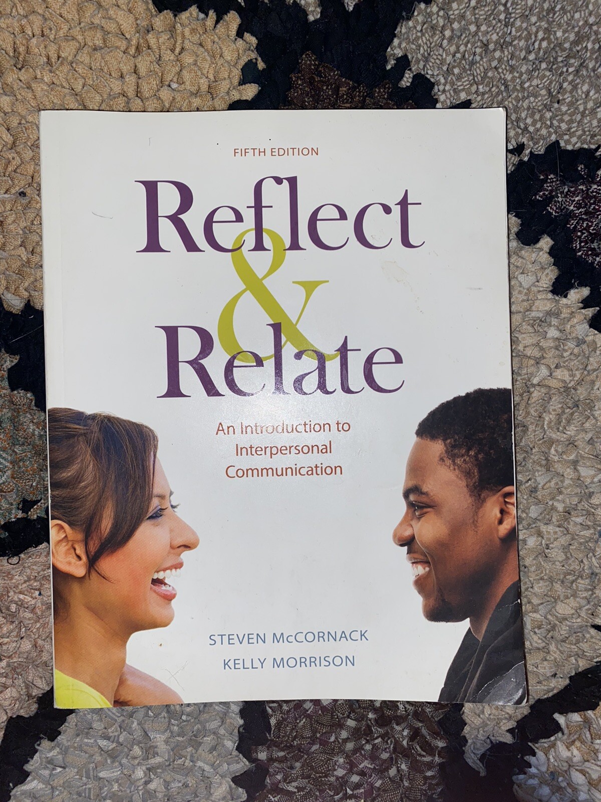 Reflect and Relate : An Introduction to Interpersonal Communication by ...