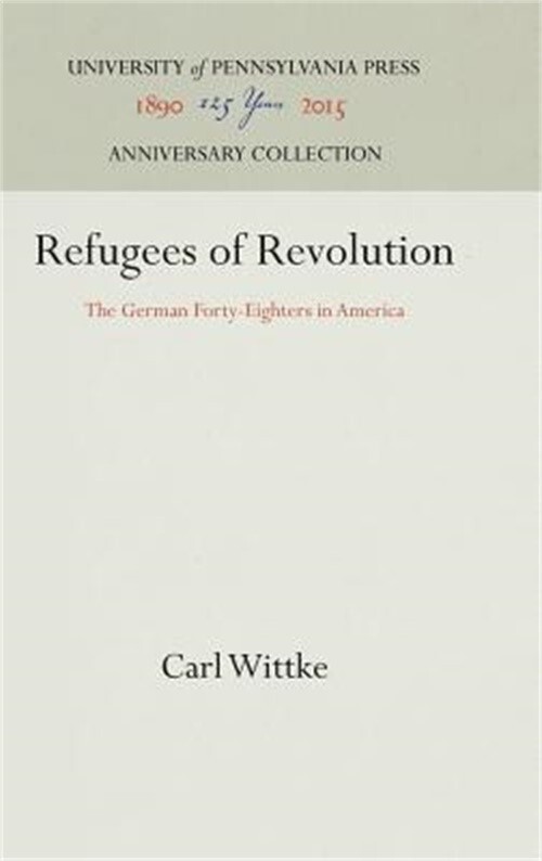 Anniversary+Collection%3A+Refugees+of+Revolution+%3A+The+German+Forty ...