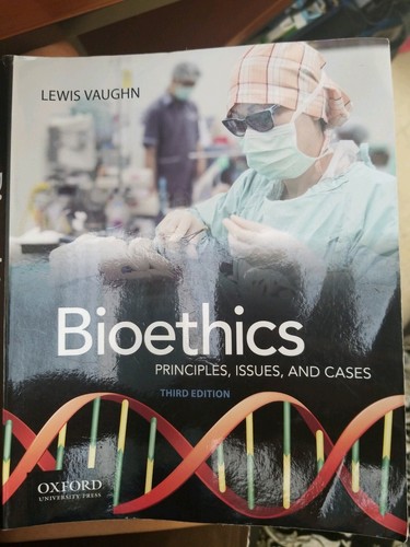 Bioethics : Principles, Issues, and Cases by Lewis Vaughn (2016, Trade ...