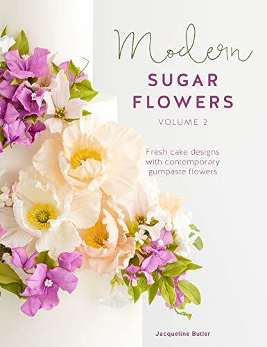 Modern Sugar Flowers Volume 2: Fresh cake desig, Butler.. 9781446307298 ...