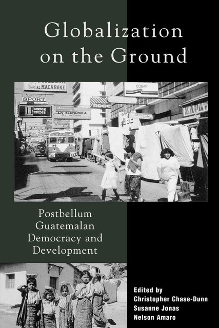 Globalization On The Ground von Christopher Chase-Dunn Nelson Amaro ...