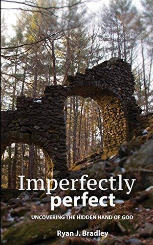 Imperfectly Perfect: Uncovering the Hidden Hand of God - Paperback ...