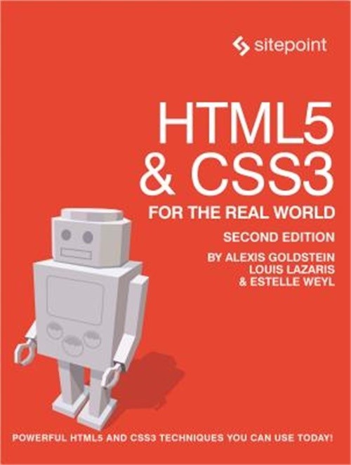 Html5 & Css3 for the Real World: Powerful Html5 and Css3 Techniques You Can Use 9780987467485 ...