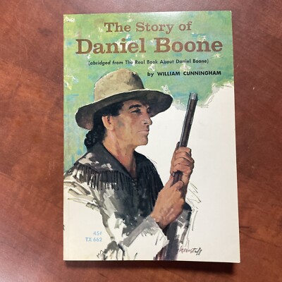 The Story Of Daniel Boone By William Cunningham (PB, 3rd Printing 1966 ...