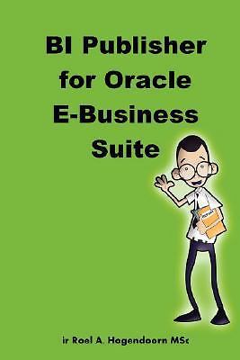 BI Publisher for Oracle E-Business Suite by Learnworks Com; A ...