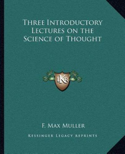 Three Introductory Lectures on the Science of Thought by F. Max Müller ...