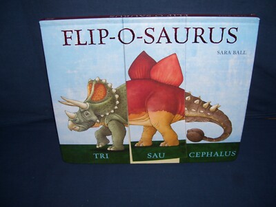 Flip-O-Saurus Used hardcover Flip Book Sara Ball 2009 | eBay