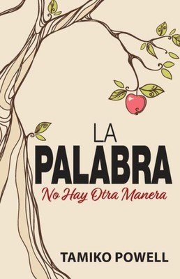La Palabra. No Hay Otra Manera [Spanish] by Powell, Tamiko [Paperback ...