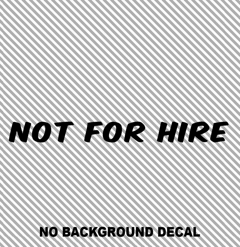 NOT FOR HIRE Decals Set of 2 Truck Car Van Bus Tow Semi Farm Tractor ...
