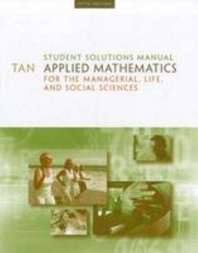 Student Solutions Manual for Tan's Applied Mathematics for the ...
