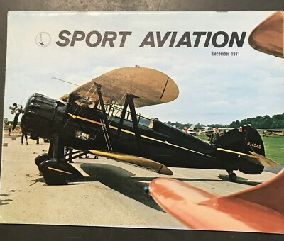 Sport Aviation Magazine December 1971 EAA Waco S3HD LUSCOMBE HOMEBUILTS ...
