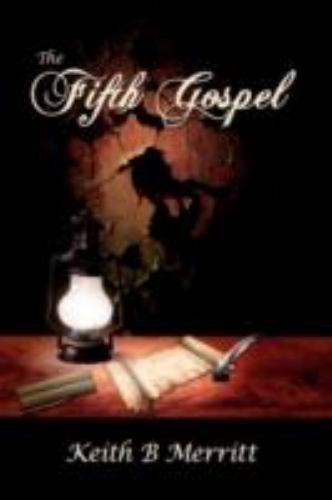 Fifth Gospel by Keith B. Merritt (2008, Hardcover) for sale online | eBay