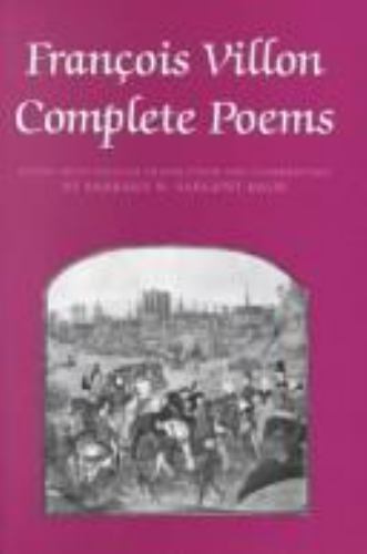 Francois Villon : Complete Poems by Barbara N. Sargent-Baur (1994 ...