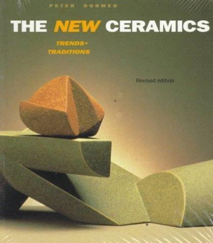 New Ceramics : Trends and Traditions by Peter Dormer (1994, Trade ...