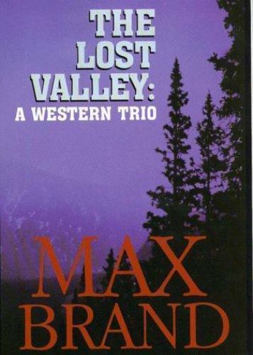 The Lost Valley: A Western Trio (Five Star First Edition Western Series ...