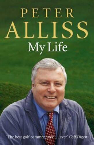 Peter Alliss - My Autobiography - Hardcover By Alliss, Peter - GOOD | eBay