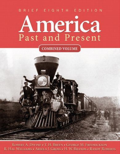 America Past and Present by Robert A. Divine, George M. Fredrickson, T ...