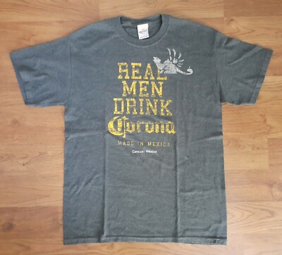 Corona Extra Men's Medium/Large T-shirt REAL MEN DRINK CORONA Beer Tee ...