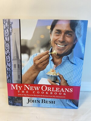 My New Orleans : The Cookbook by John Besh (2009, Hardcover ...