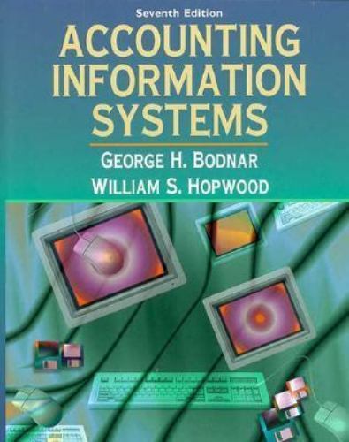 Accounting Information Systems by William S. Hopwood and George Bodnar ...