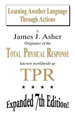 Learning Another Language Through Actions by James J Asher: Used ...