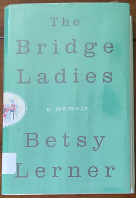 THE BRIDGE LADIES A Memoir by Betsy Lerner (Hardcover 2016 ...