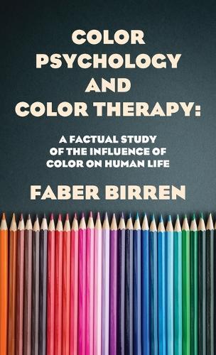 Faber Birren Color Psychology And Color Therapy Hardcover (Hardback ...