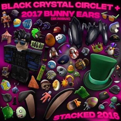 💎Stacked 2016 - Black Crystal Circlet, 2017 Bunny Ears, 5k Robux, MORE+ ...