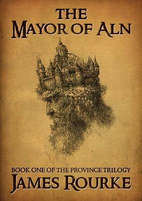 The Mayor of Aln by James Rourke (Paperback, 2012) for sale online ...