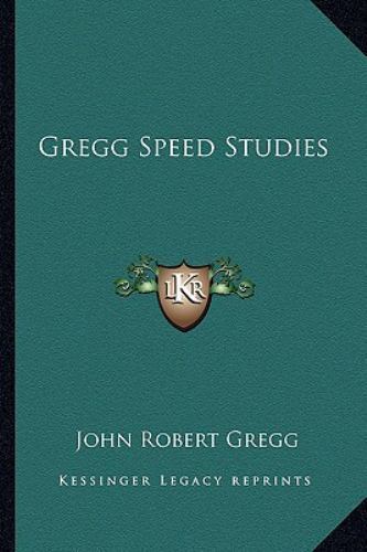 Gregg Speed Studies by John Robert Gregg (2010, Trade Paperback) for ...