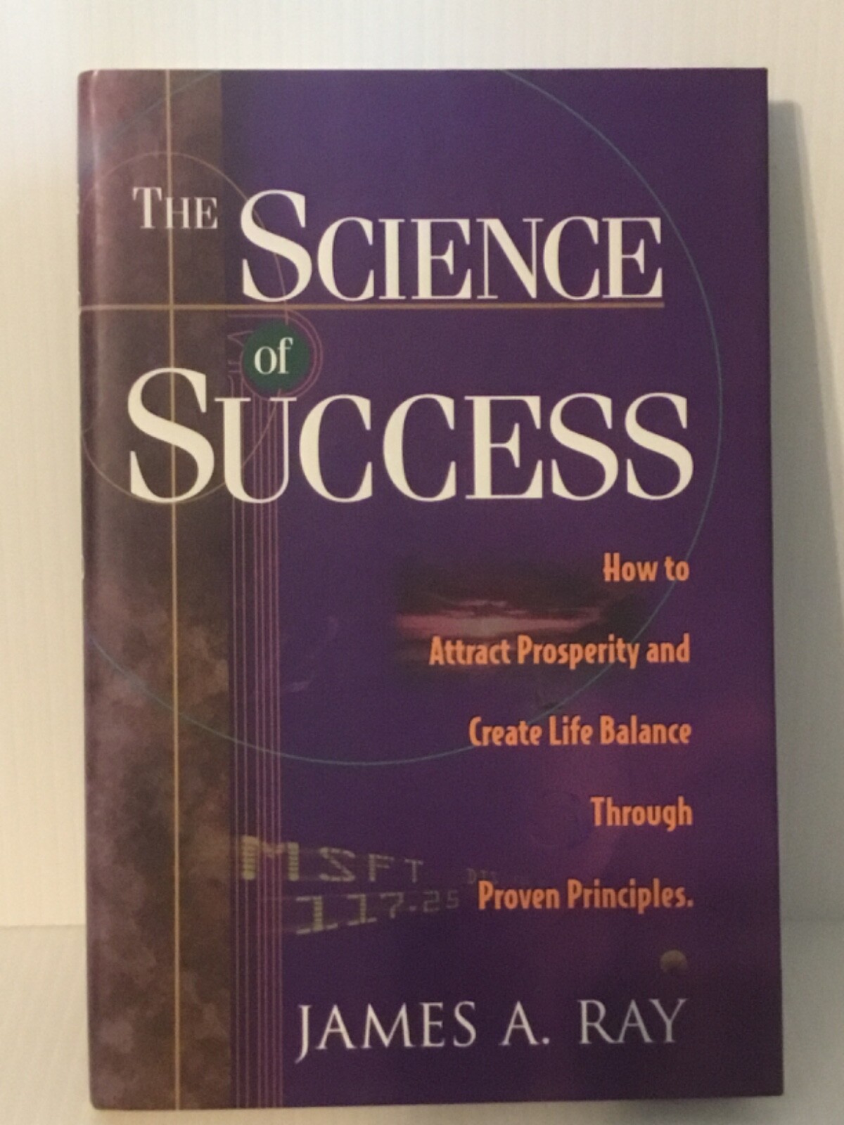 The Science of Success : How to Attract Prosperity and Create Harmonic ...