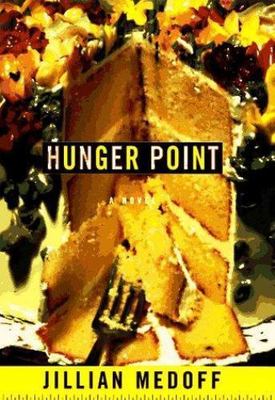 Hunger Point: A Novel by Medoff, Jillian 9780060391898 | eBay