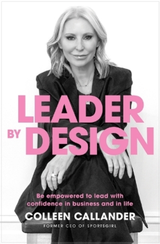 Colleen Callander Leader By Design (Poche) 9780648980384 | eBay
