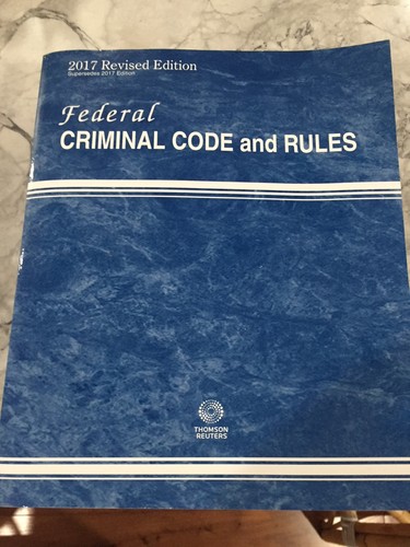 FEDERAL CRIMINAL CODE AND RULES 2017 EDITION | eBay