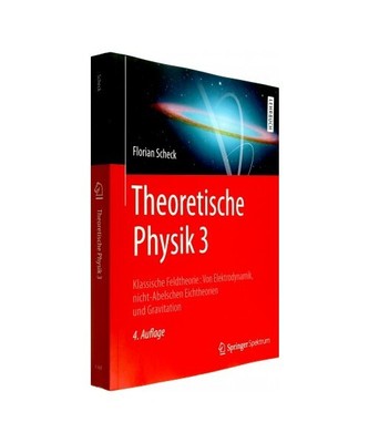 Theoretische Physik 3: Klassische Feldtheorie: Von Elektrodynamik, nicht-Abelsch | eBay