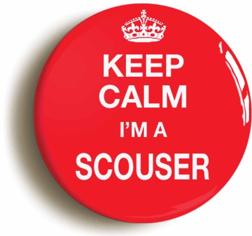 KEEP CALM I'M A SCOUSER FUNNY BADGE BUTTON PIN (1inch/25mm diameter ...