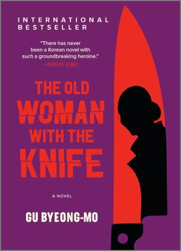 The Old Woman with the Knife : A Novel by Gu Byeong-mo (2022, Hardcover ...