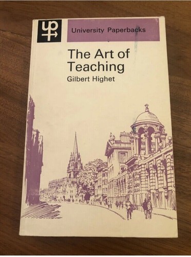 The Art of Teaching (Gilbert Highet - 1965) *Excellent Condition! | eBay UK