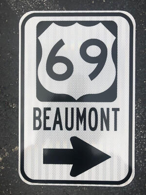 US 69 Highway road sign Beaumont Texas FREE SHIPPING 12"x 18" - DOT ...