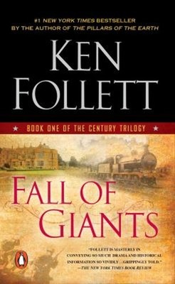 Fall of Giants : Book One of the Century Trilogy Ken Follett ...