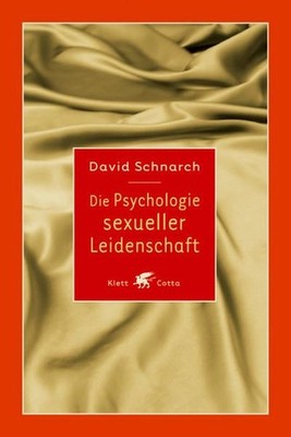Die Psychologie sexueller Leidenschaft David Schnarch Maja Ueberle ...