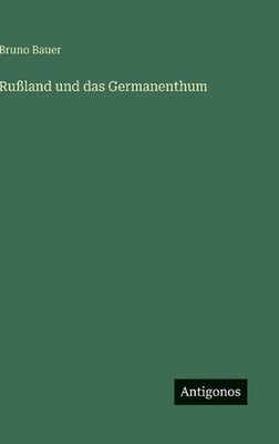 Ruland und das Germanenthum by Bruno Bauer (German) Hardcover Book | eBay