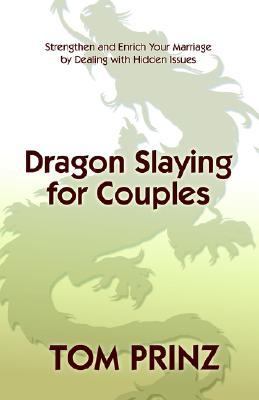 Dragon Slaying for Couples : Strengthen and Enrich Your Marriage by ...