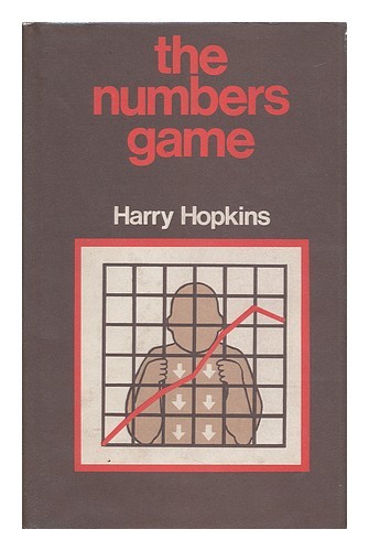HOPKINS, HARRY The Numbers Game the Bland Totalitarianism 1973 First ...