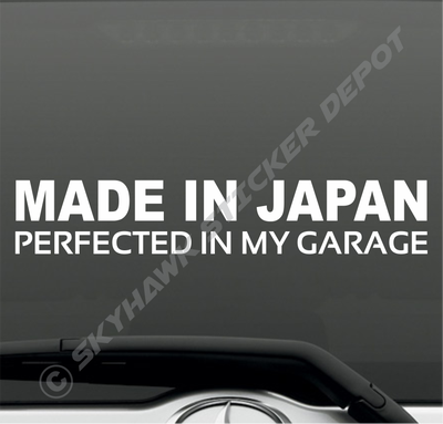 Made In Japan Perfected In My Garage Vinyl Decal Bumper Sticker JDM ...