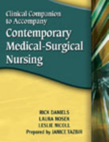 Contemporary Medical-Surgical Nursing-Clinical Companion by Leslie H ...