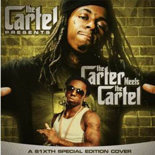 LIL WAYNE The Cartel Meets the Cartel CD mix carter 3 weezy drought ...