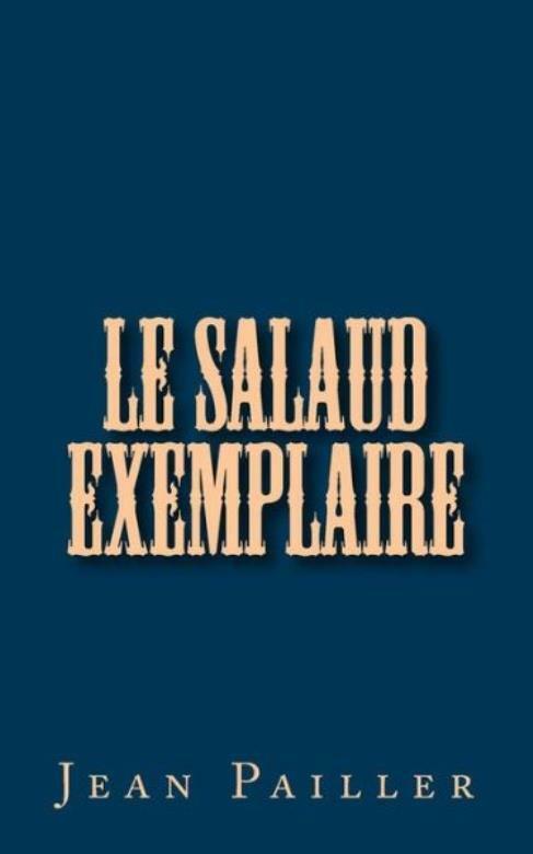 Le Salaud Exemplaire 9781515062004| eBay