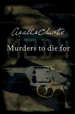 Agatha Christie: Murders to Die For (Agatha Chris by Christie, Agatha ...